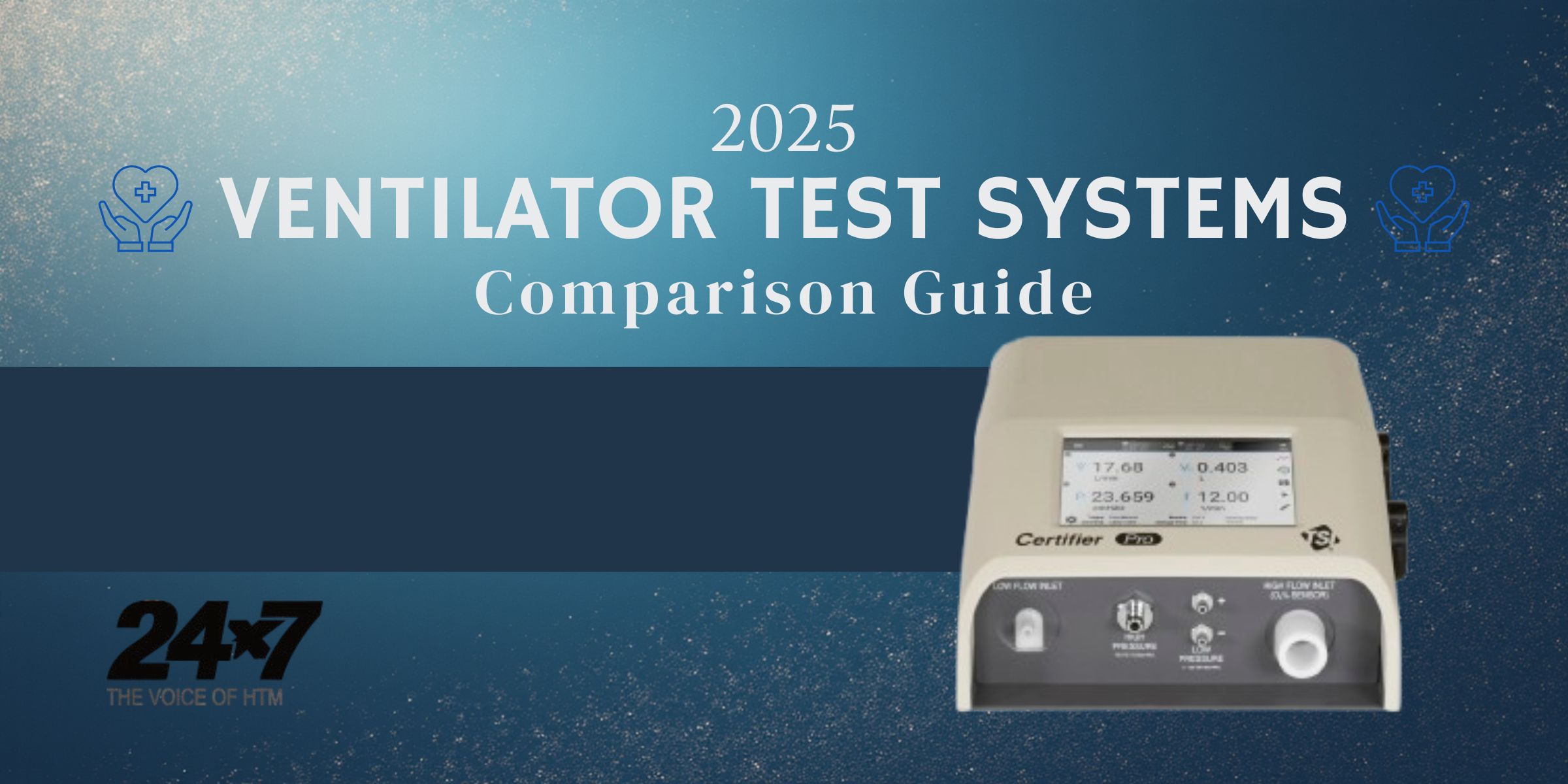 Ventilator Test Systems Comparison Guide 2025 | 24x7 | Leading Resource ...